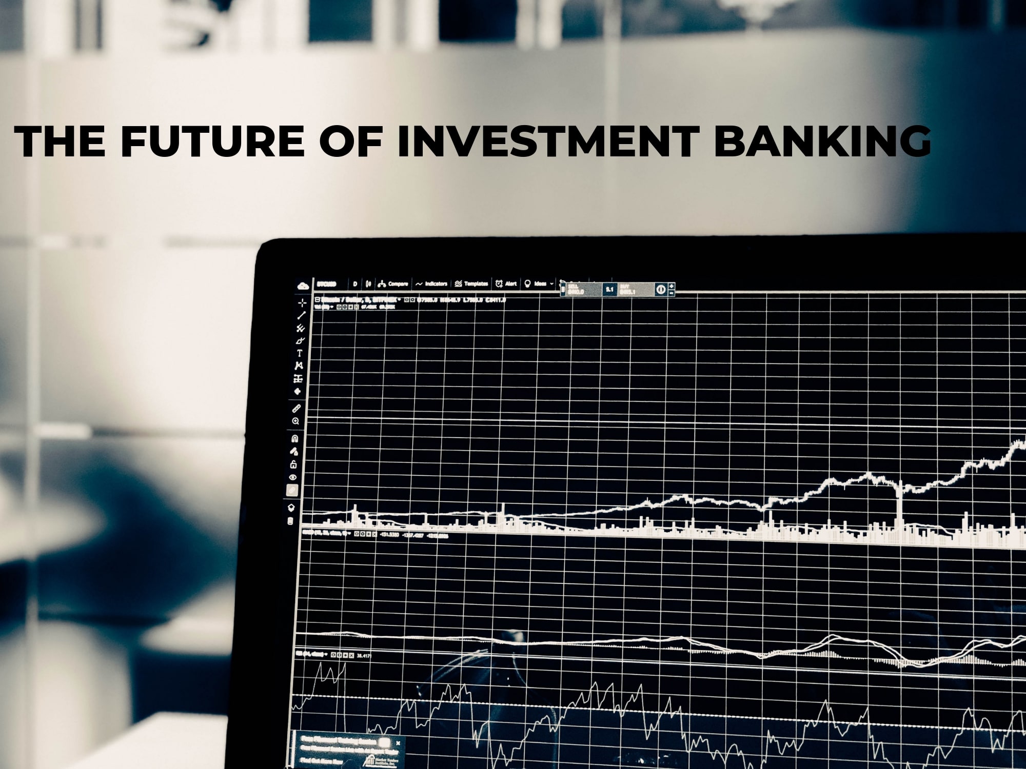 The Future of Investment Banking - Edge Tech